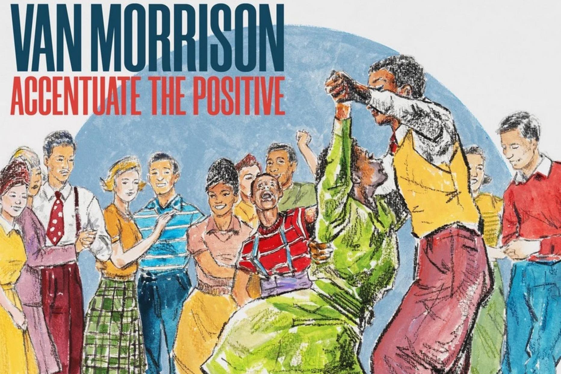Van Morrison - Accentuate the Positive