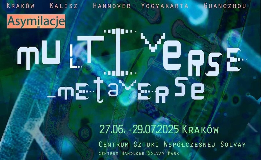 Wystawa MULTIVERSE / METAVERSE (Festiwal Mediations Biennale)