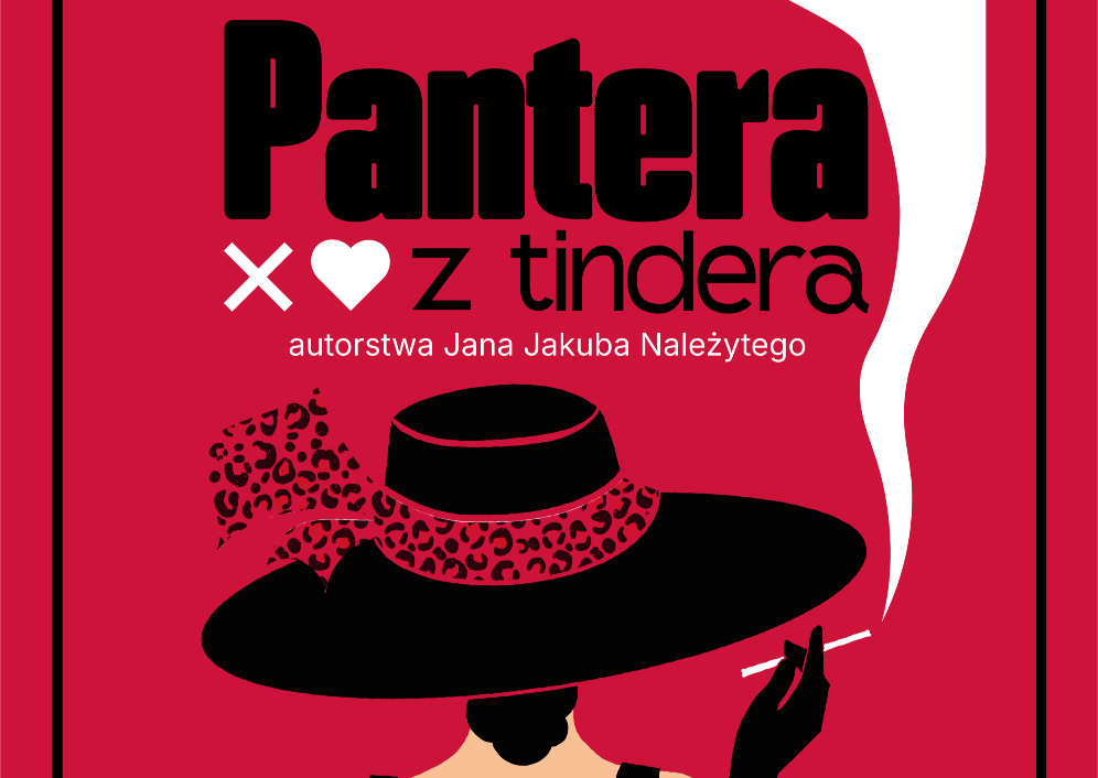 Spektakl PANTERA z TINDERA - PRAPREMIERA! (Komedia kameralna)
